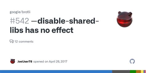Disable Shared Libs Has No Effect Issue Google Brotli Github