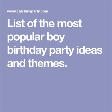 List Of The Most Popular Boy Birthday Party Ideas And Themes Boy