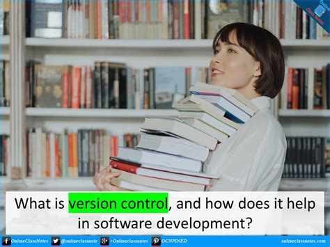 What Is Version Control And How Does It Help In Software Development
