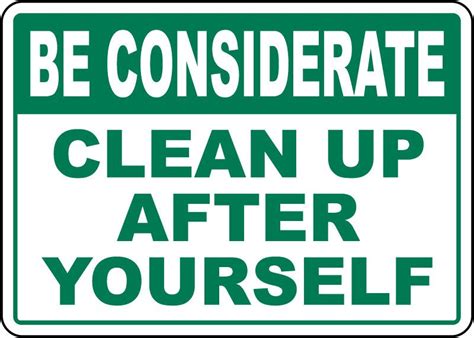 be considerate clean up after yourself sign in stock today clean up