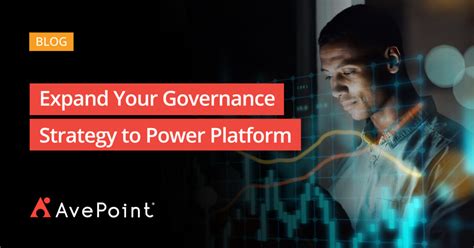 How To Expand Your Data Governance Strategy To Power Platform Avepoint
