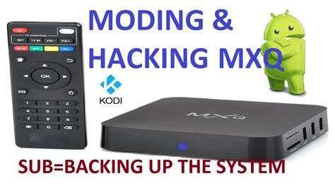 mxq xbmc kodi box moding and hacking tutorials youtube