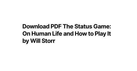 Download Pdf The Status Game On Human Life And How To Play It By Will