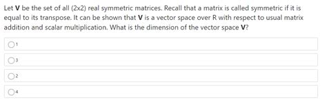 solved let v be the set of all 2x2 real symmetric