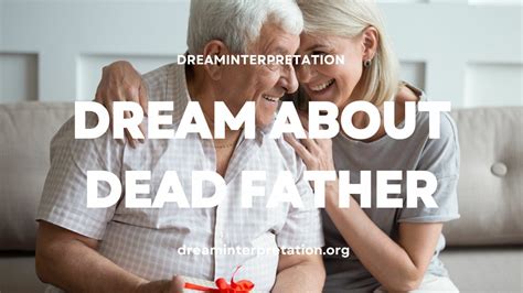 Dream About Dead Father Interpretation And Spiritual Meaning