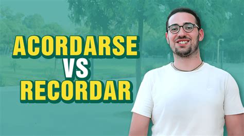 Acordarse Vs Recordar Whats The Difference Clickview