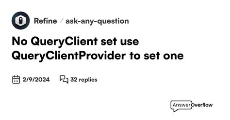 No Queryclient Set Use Queryclientprovider To Set One Refine