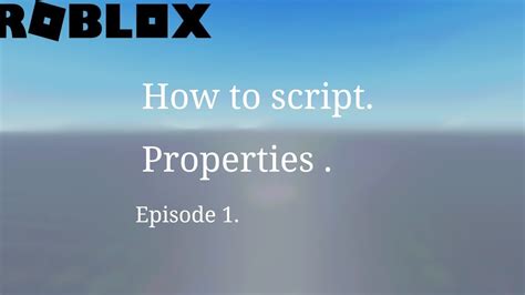 Roblox Studio Script Tutorial Properties Episode YouTube