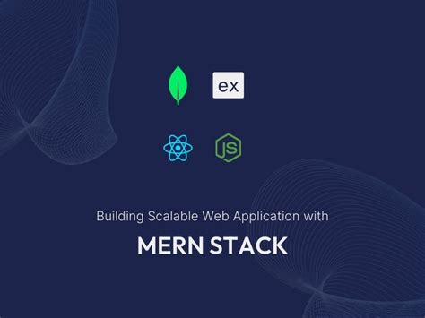 Building Scalable Web Applications With Mern Stack Ultimate Guide 5 Min Read