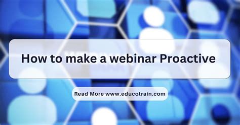 How To Make A Webinar Proactive