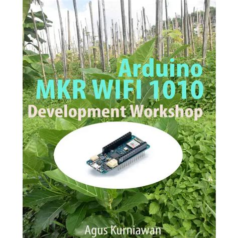 Arduino Mkr Wifi 1010 Development Workshop By Agus Kurniawan Radiosvat Ru Сайт радиолюбителя