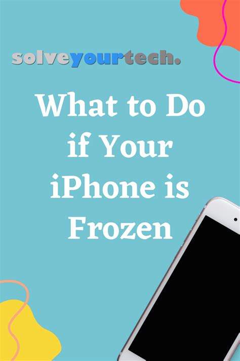 What To Do If Your IPhone Is Frozen Solve Your Tech