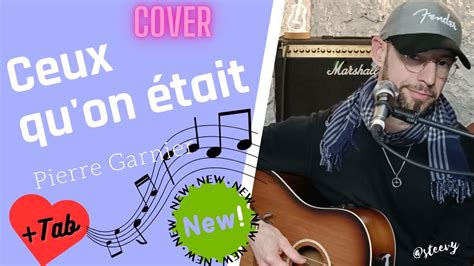 Ceux qu on était Pierre Garnier Cover acoustic Tab gratuite YouTube