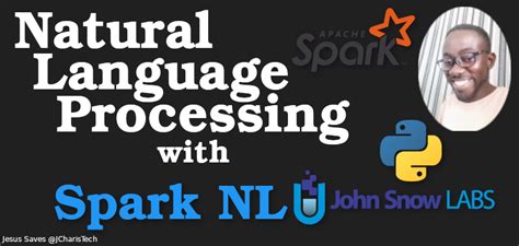 natural language processing with spark nlu jcharistech