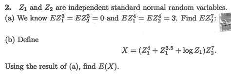 Solved 2 Z1 And Z2 Are Independent Standard Normal Random