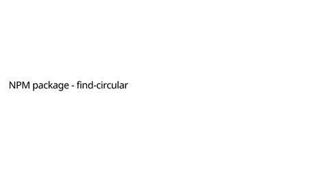 Npm Package Find Circular Portfolio