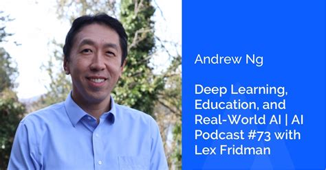 Andrew Ng Talks Deep Learning And Ai With Lex Fridman Landingai