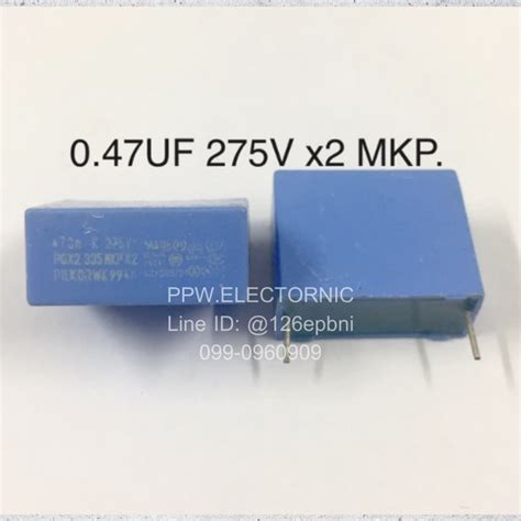 5ชิ้น 0.47UF 275V x2 MKP. (470N=474NK=470NF)ขาห่าง23มิลลิเมตร ...