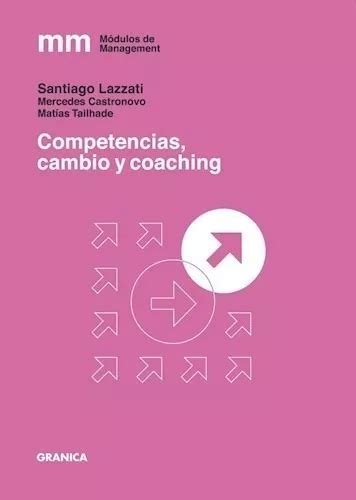 Libro Competencias Cambio Y Coaching De Santiago Lazzati Cuotas Sin