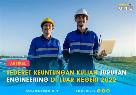 Jurusan Engineering Jurusan Kebanggan Calon Mertua 2024