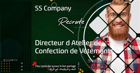 Tunisietravail On Linkedin Ss Company Recrute Directeur Datelier De