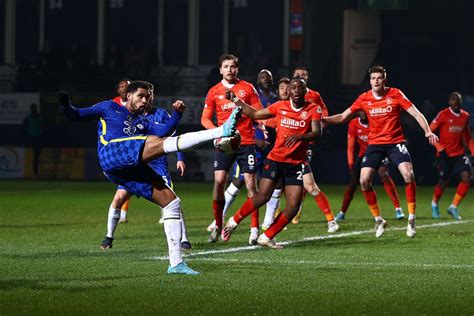 Luton Town 2 3 Chelsea Player Ratings Fate Smiles Upon Loftus Cheek