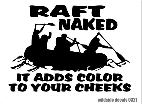Raft Naked It Adds Color To Your Cheeks Decal Contour Cut Etsy