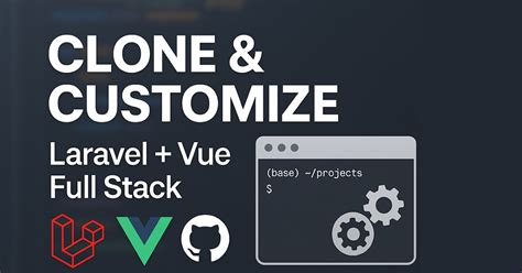 Clone And Customize Laravel Backend With Vue Frontend