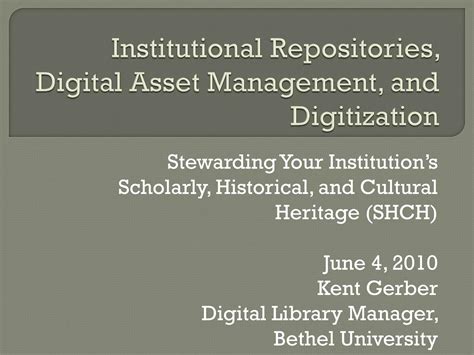 Institutional Repositories Digital Asset Management And Digitization Ppt
