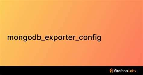 Mongodb Exporter Config Grafana Agent Documentation