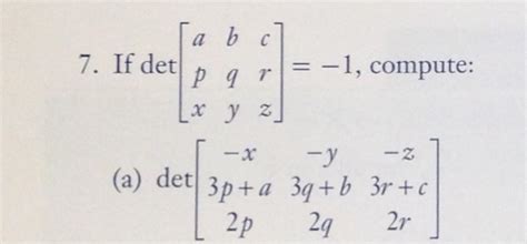 Solved 7 If Det A B C P Q R X Y Z 1 Compute A Chegg Com