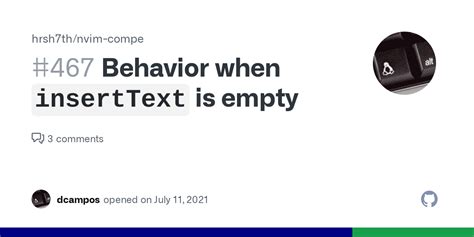Behavior When InsertText Is Empty Issue 467 Hrsh7th Nvim Compe