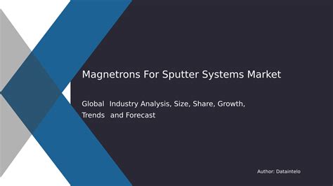 Magnetrons For Sputter Systems Market Report Global Forecast From