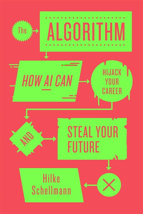 Amazon Com The Algorithm How AI Can Hijack Your Career And Steal Your Future EBook