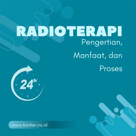 Radioterapi Pengertian Manfaat Dan Proses Kanker
