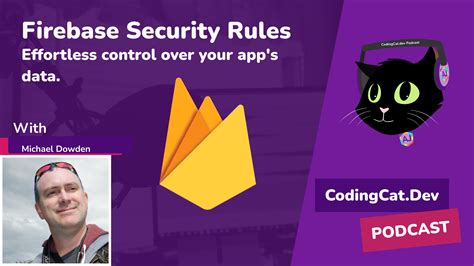 Firebase Security Rules Effortless Control Over Your Apps Data