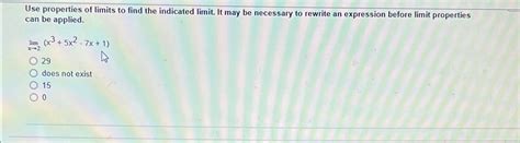solved use properties of limits to find the indicated limit