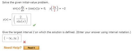 Solved Give The Largest Interval I On Which The Solution Is Chegg Com