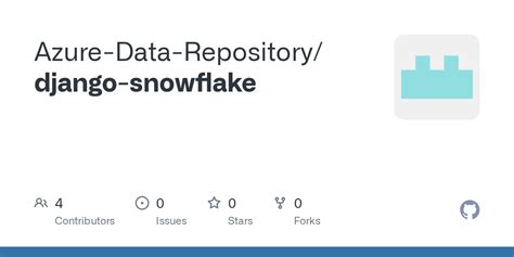 Github Azure Data Repositorydjango Snowflake