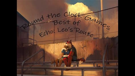 Rtc Games Best Of Echo Leos Route Youtube