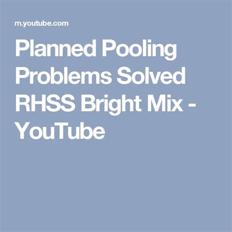 Planned Pooling Problems Solved Rhss Bright Mix Problem Solving How