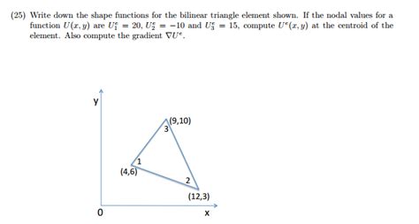 Write Down The Shape Functions For The Bilinear