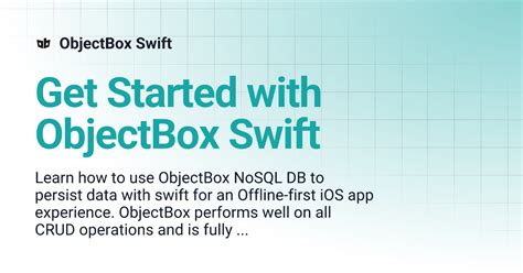 Get Started With ObjectBox Swift ObjectBox Swift