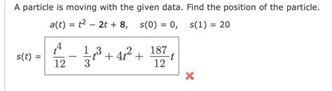 Solved A Particle Is Moving With The Given Data Find The