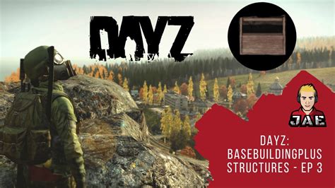 Dayz Basebuildingplus Structures Ep Minute Clip Youtube