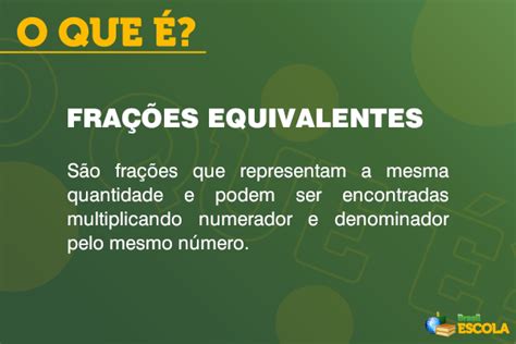 O Que São Frações Equivalentes Brasil Escola