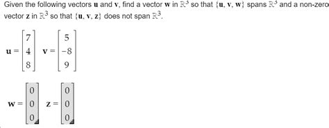 Solved Given The Following Vectors U And V Find A Vector W Chegg Com