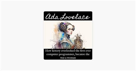 History Fix Ep 3 Ada Lovelace How History Overlooked The First Ever Computer Programmer