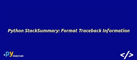 python stacksummary format traceback information