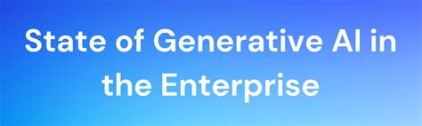 Deloittes State Of Generative Ai In The Enterprise